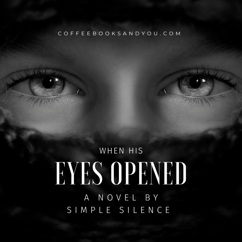 When His Eyes Opened Chapter 22 List – You Just Can't-Miss